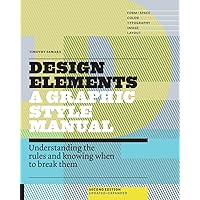 Design Elements, 2nd Edition: Understanding the rules and knowing when ...