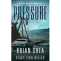 Pressure (Lexi Mills, 4): Shea, Brian, Miller, Stacy Lynn: 9781648753176: Amazon.com: Books