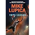 True Legend: Lupica, Mike: 9780399252273: Amazon.com: Books
