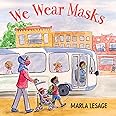 Amazon.com: We Wear Masks: 9781459828797: Lesage, Marla: Books