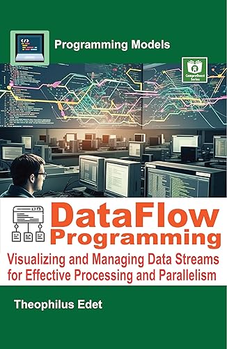 Dataflow Programming Visualizing And Managing Data Streams For Effective Processing And