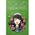 Amazon.com: Tokyo Dreaming: A Novel (Tokyo Ever After, 2 ...