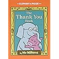 The Thank You Book (An Elephant and Piggie Book) (Elephant and Piggie ...