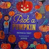 Pick a Pumpkin: Amazon.co.uk: Patricia Toht, Jarvis: Books
