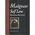 Malignant Self-Love: Narcissism Revisited: Sam Vaknin, Lidija ...