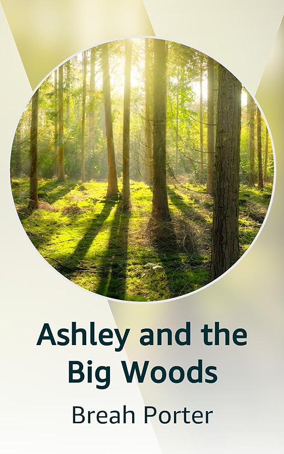 Ashley and the Big Woods | Kindle Vella