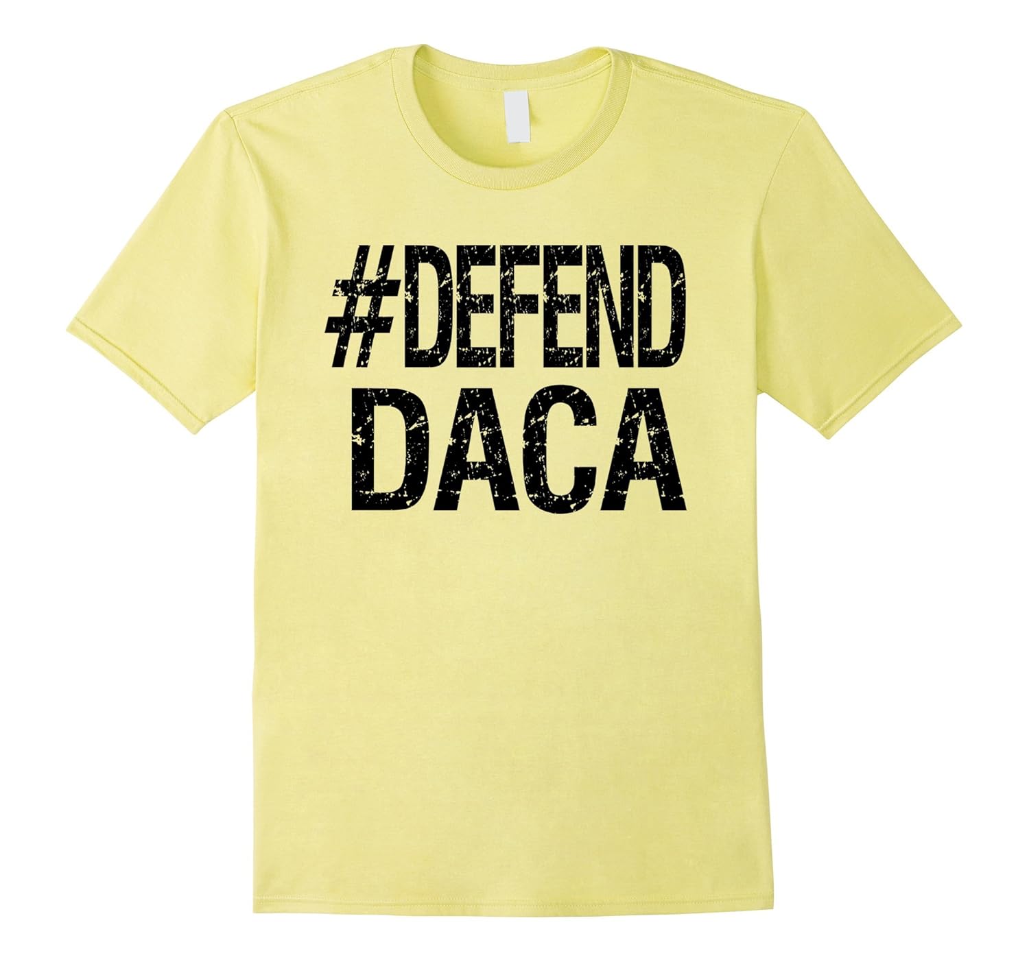 Defend DACA Protests Shirts: Hashtag DefendDACA T-Shirt-CL – Colamaga