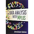 Data Analysis with Mplus (Methodology in the Social Sciences Series): 9781462502455: Medicine ...