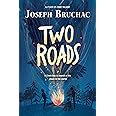 Two Roads: Bruchac, Joseph: 9780735228863: Amazon.com: Books