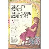 What to Expect When You're Expecting: Murkoff, Heidi Eisenberg, Mazel ...