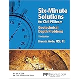 Six-Minute Solutions for Civil PE Exam Geotechnical Problems, 2nd Ed: Wolle MSE PE, Bruce A ...