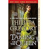 Amazon.com: The Taming of the Queen (The Plantagenet and Tudor Novels): 9781476758794: Gregory ...