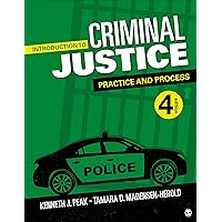 Introduction to Criminal Justice: Practice and Process: Peak, Kenneth J., Herold, Tamara D ...