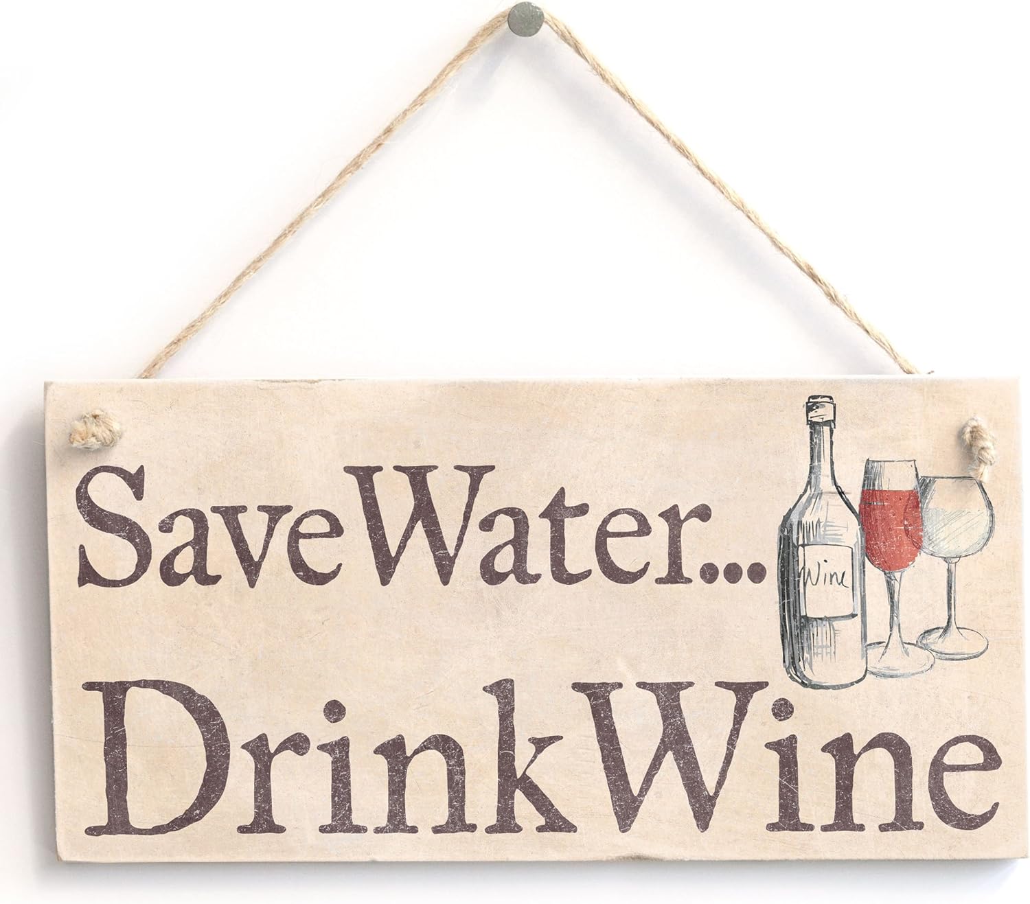 'Save Water Drink Wine' Funny Home Decor Sign - Handmade Shabby Chic ...