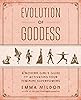 Evolution of Goddess: A Modern Girl's Guide to Activating Your Feminine Superpowers in Kuwait ...