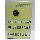 Code: And Other Laws of Cyberspace, Version 2.0: Lessig, Lawrence: 9780465039142: Amazon.com: Books
