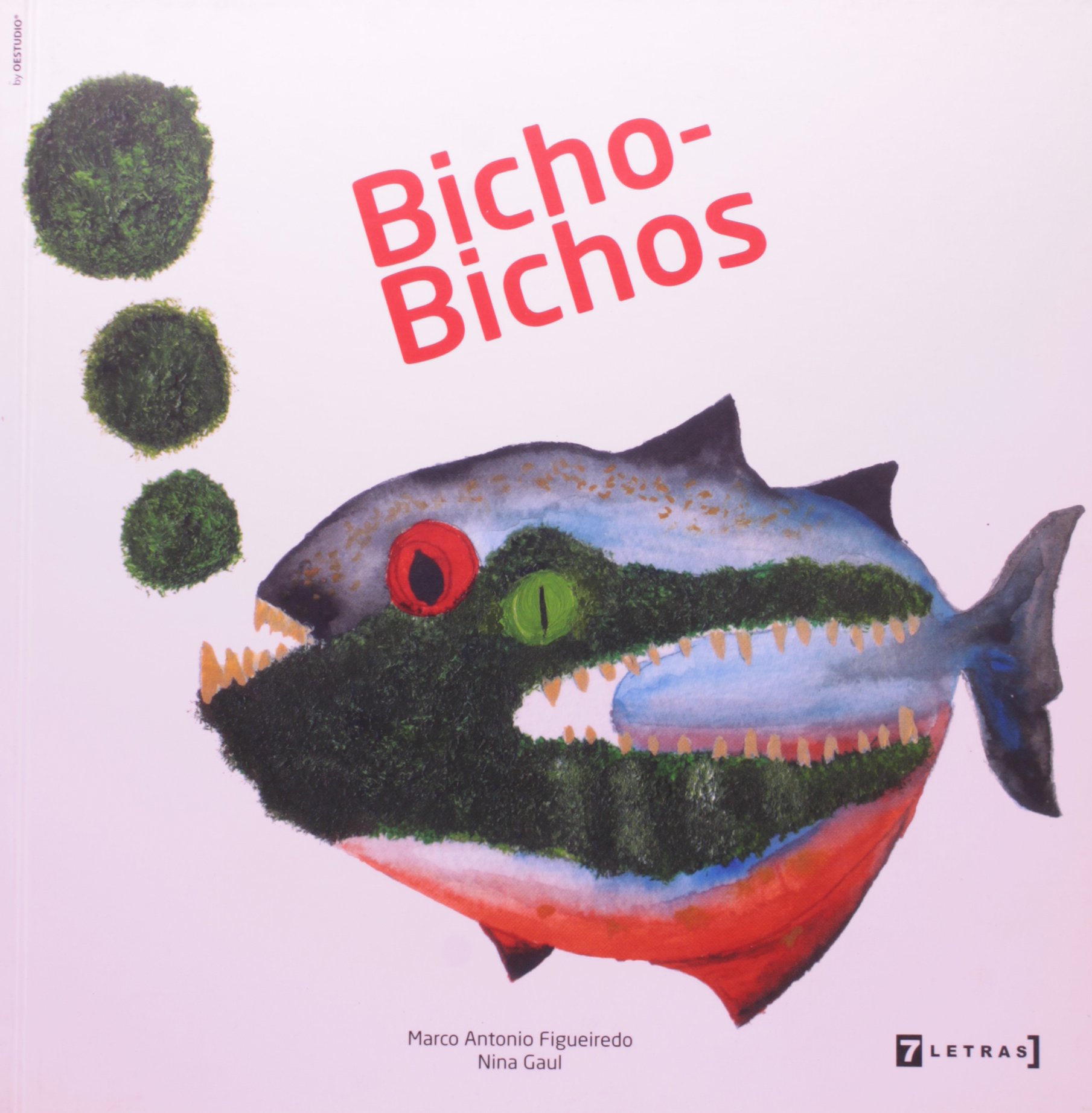 Bichos - Bichos PDF Marco Antonio Figueiredo, Nina Gaul