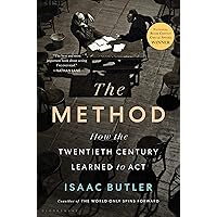 The Method: How the Twentieth Century Learned to Act: Butler, Isaac ...