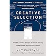 Creative Selection: Inside Apple's Design Process During the Golden Age of Steve Jobs: Kocienda ...