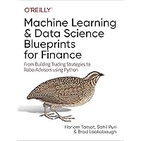Machine Learning and Data Science Blueprints for Finance: From Building ...