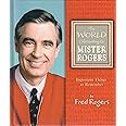 The World According to Mister Rogers: Important Things to Remember ...
