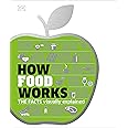 How Food Works: The Facts Visually Explained (DK How Stuff Works): DK ...