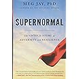 Supernormal: The Untold Story of Adversity and Resilience: Jay, Meg: 9781455559152: Amazon.com ...