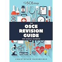 The OSCE Revision Guide for Medical Students: 9781999719807: Amazon.com ...