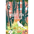 White Fox in the Forest (White Fox book 2) (The White Fox): Jiatong ...
