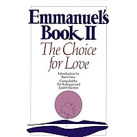 Emmanuel's Book II: The Choice for Love (New Age): Pat Rodegast, Judith ...