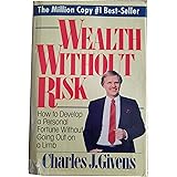 More Wealth Without Risk: Givens, Charles J.: 9780671694036: Amazon.com ...