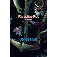 Amazon.com: Paradise Rot: A Novel: 9781786633835: Hval, Jenny, Idriss ...