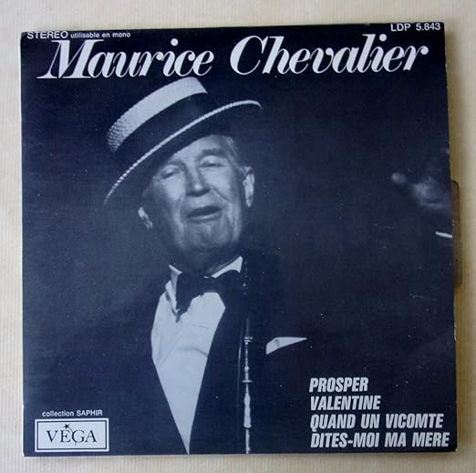 Maurice Chevalier: Prosper - Valentine - Quand un vicomte - Dites moi ...