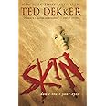 Skin: Dekker, Ted: 9781595543363: Amazon.com: Books