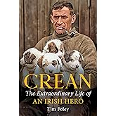 Tom Crean: Unsung Hero of the Scott and Shackleton Antarctic ...