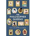 Amazon.com: The Philosopher Queens: The lives and legacies of ...
