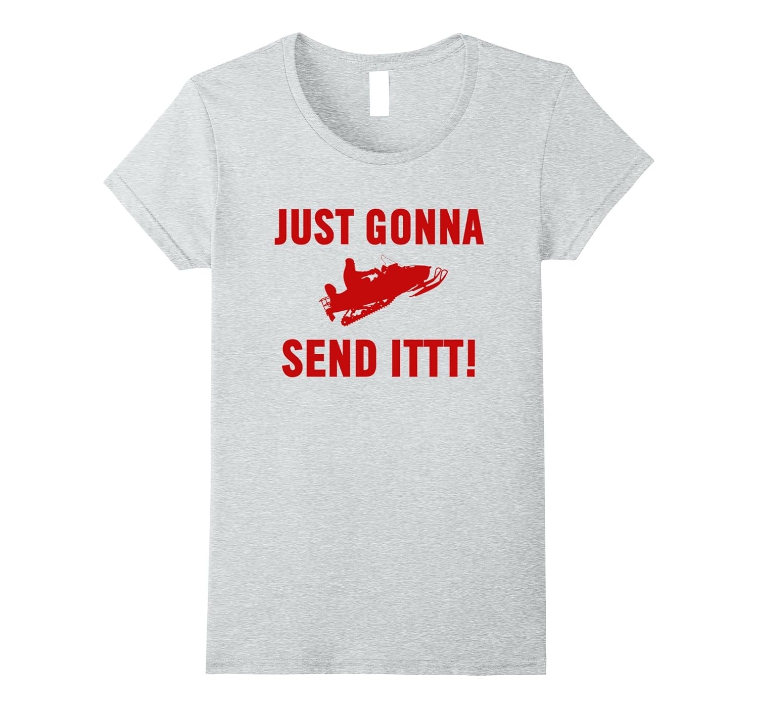 Just Gonna Send It Shirt Just Gonna Send It Tshirt-4LVS