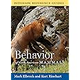 Peterson Reference Guide To The Behavior Of North American Mammals ...