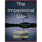 The Impersonal Life - Kindle edition by Benner, Joseph, Anonymous ...