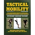 Tactical Mobility: The Comprehensive Training & Fitness Guide for ...