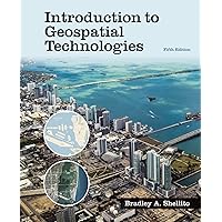 Introduction to Geospatial Technologies: Shellito, Bradley A ...