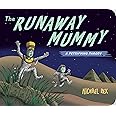 Runaway Mummy: A Petrifying Parody: Rex, Michael, Rex, Michael ...