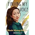 Amazon.com: Finding My Voice: 9781641291972: Myung-Ok Lee, Marie: Books