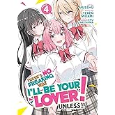 There's No Freaking Way I'll be Your Lover! Unless... (Manga) Vol. 7: Mikami, Teren, Musshu ...