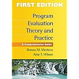 Program Evaluation Theory and Practice, Second Edition: A Comprehensive ...