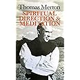 Thomas Merton: Spiritual Direction And Meditation: Merton OCSO, Thomas ...