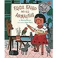 Frida Kahlo and Her Animalitos: Brown, Monica, Parra, John ...