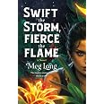 Swift the Storm, Fierce the Flame: A Novel: Long, Meg: 9781250785121 ...