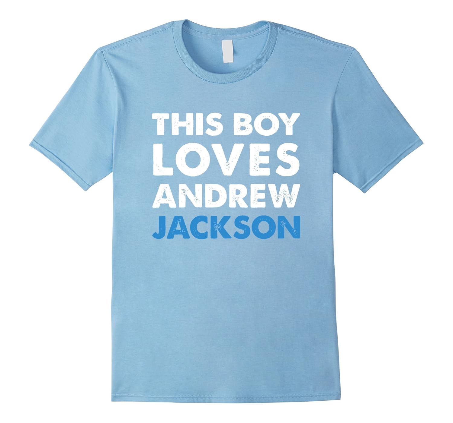 This Boy Loves Andrew Jackson T Shirt-Vaci – Vaciuk