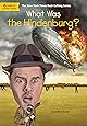 What Was the Hindenburg?: Pascal, Janet B., Who HQ, Groff, David ...